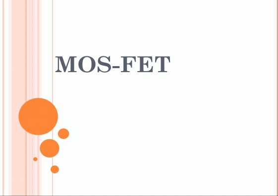 금속 산화막 반도체 전계효과 트랜지스터 (MOS field effect transistor)