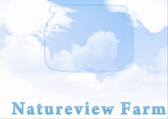 Natureview Farm 레포트 자료