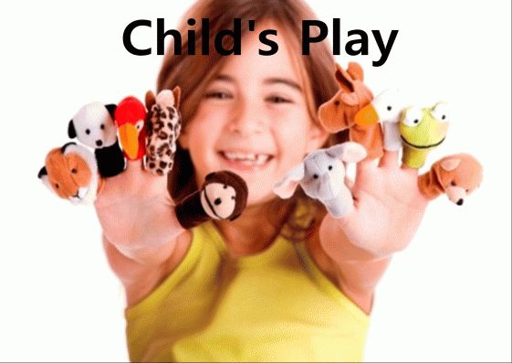 10-2Childs Play 레포트 자료