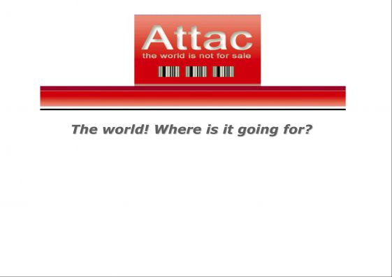 Attac 소개와 활동 그리고 문제점