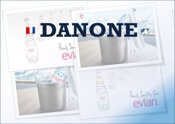 [국제경영] 세계 최고의 유제품판매회사 다논 Danone의 기업분석 및 경영분석