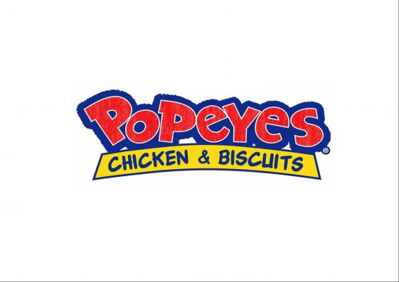 파파이스(POPEYES) 현 마케팅전략분석과 SWOT분석 및 파파이스 재도약위한 새로운 마케팅전략 제안.pptx