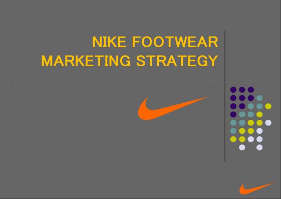 <나이키(Nike)> 내외부 환경분석, SWOT 분석, 4P 전략, STP, 유통전략, 광고 전략.ppt