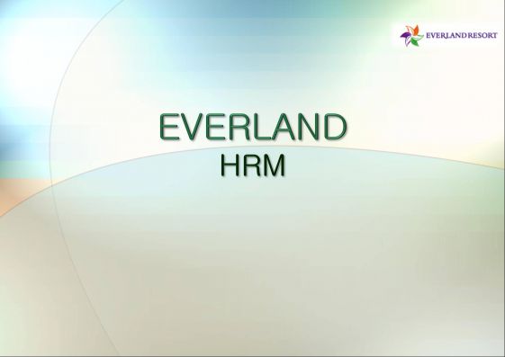 EVERLAND 에버랜드 HRM (human resource management 인적자원관리).pptx