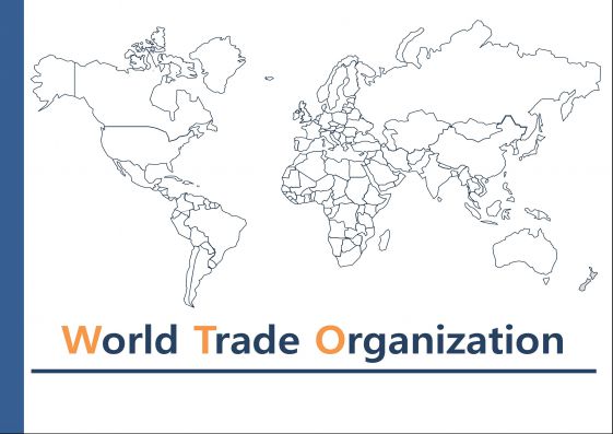 WTO - World Trade Organization