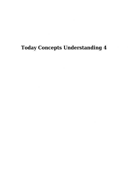 Today Concepts Understanding 4