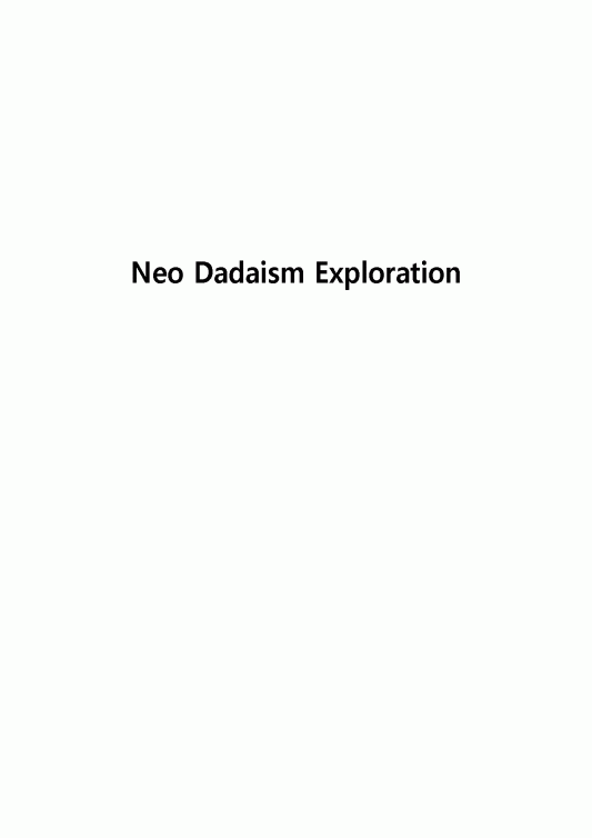 Neo Dadaism Exploration
