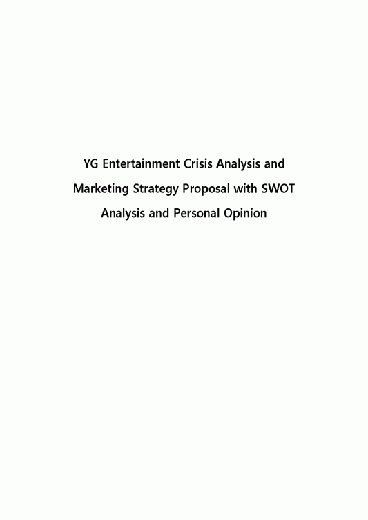 YG Entertainment Crisis Analysis and Marketing Strategy Proposal with SWOT Analysis and Personal Opinion
