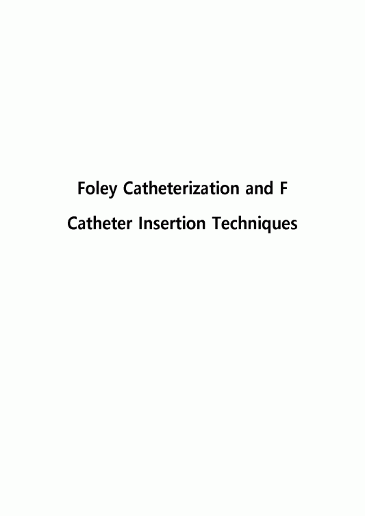 Foley Catheterization and F Catheter Insertion Techniques