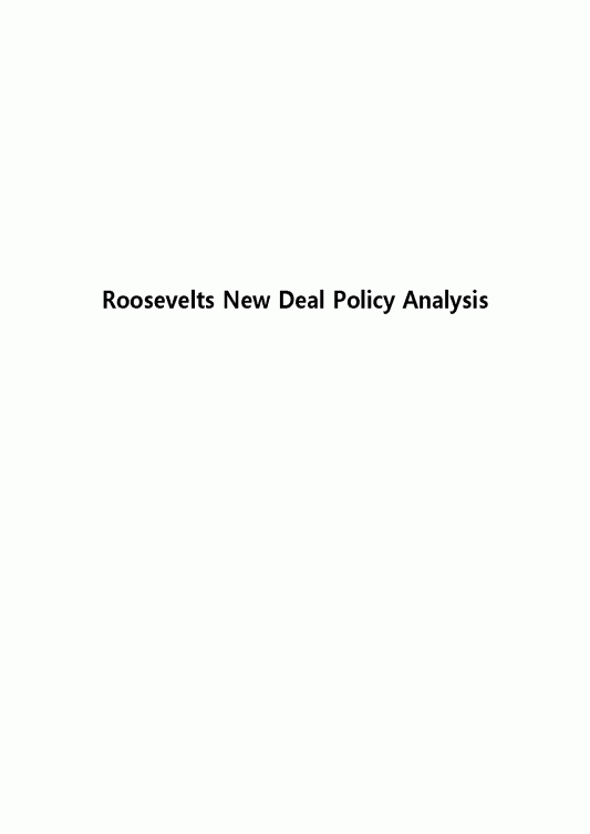 Roosevelts New Deal Policy Analysis