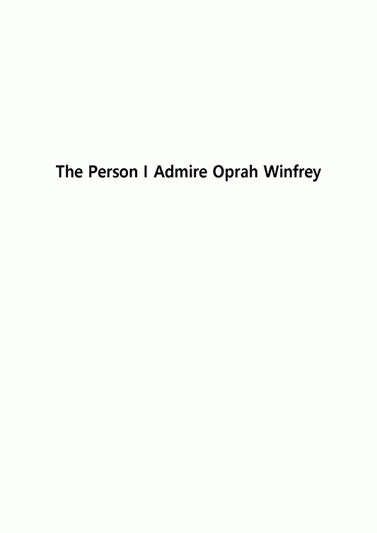 The Person I Admire Oprah Winfrey