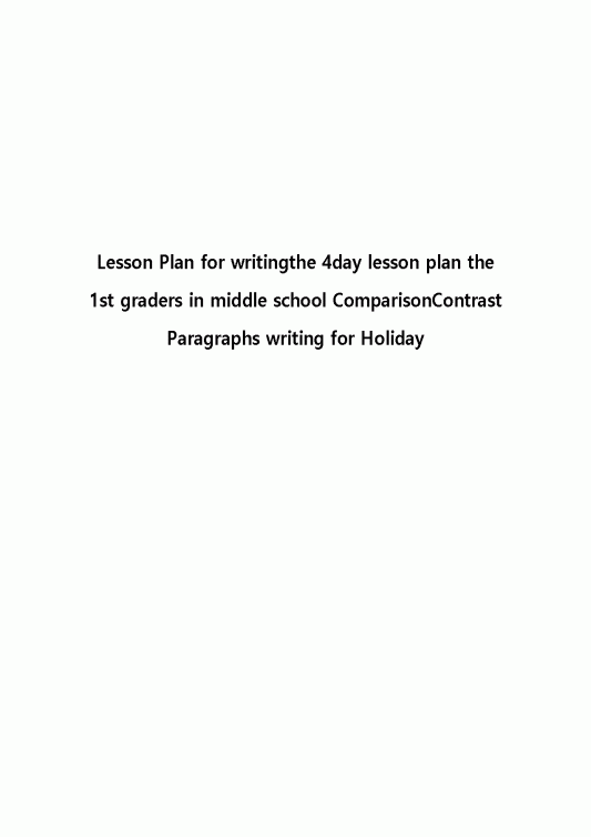 Lesson Plan for writingthe 4day lesson plan the 1st graders in middle school ComparisonContrast Paragraphs writing for Holiday