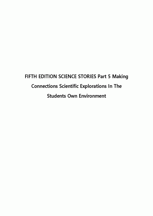FIFTH EDITION SCIENCE STORIES Part 5 Making Connections Scientific Explorations In The Students Own Environment