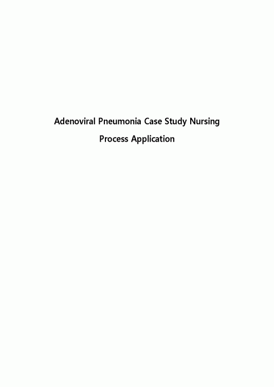 Adenoviral Pneumonia Case Study Nursing Process Application