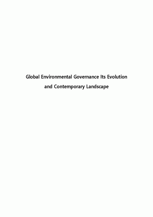 Global Environmental Governance Its Evolution and Contemporary Landscape