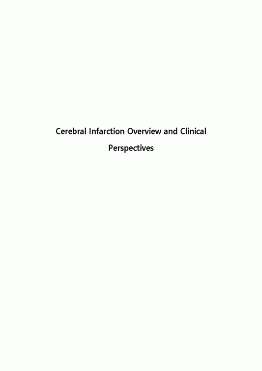 Cerebral Infarction Overview and Clinical Perspectives