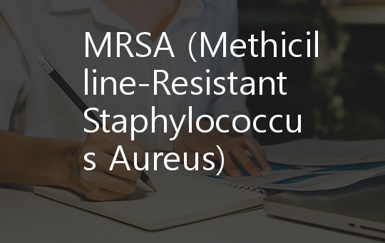 MRSA (Methicilline-Resistant Staphylococcus Aureus)