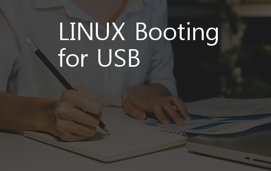 LINUX Booting for USB